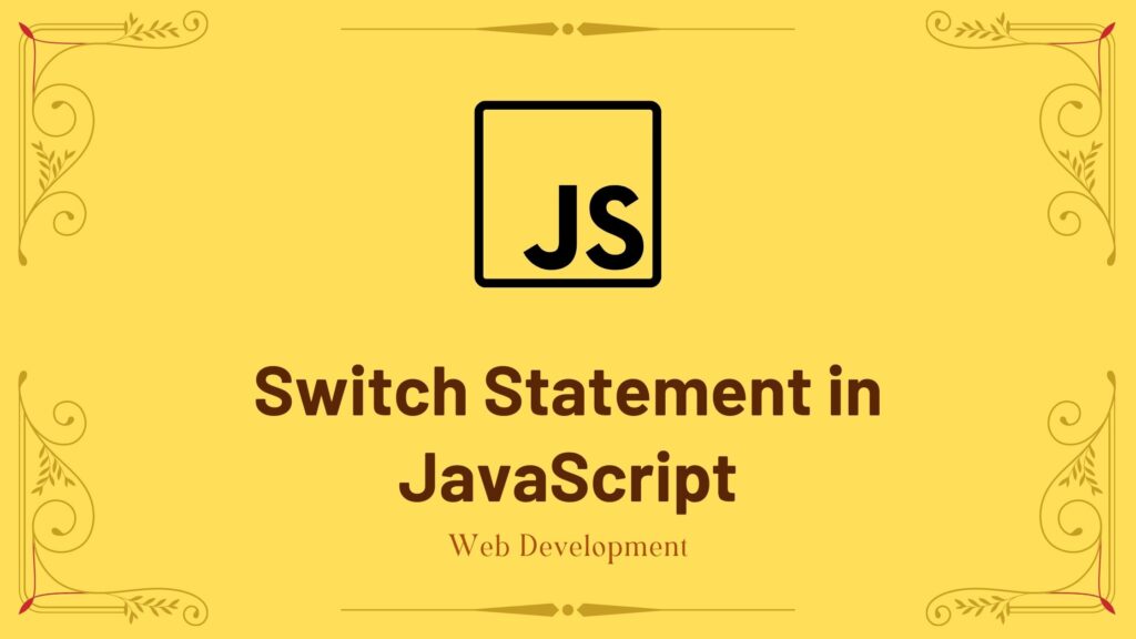 Switch Statement in JavaScript - Developers Dome Switch Statement in JavaScript - Developers Dome