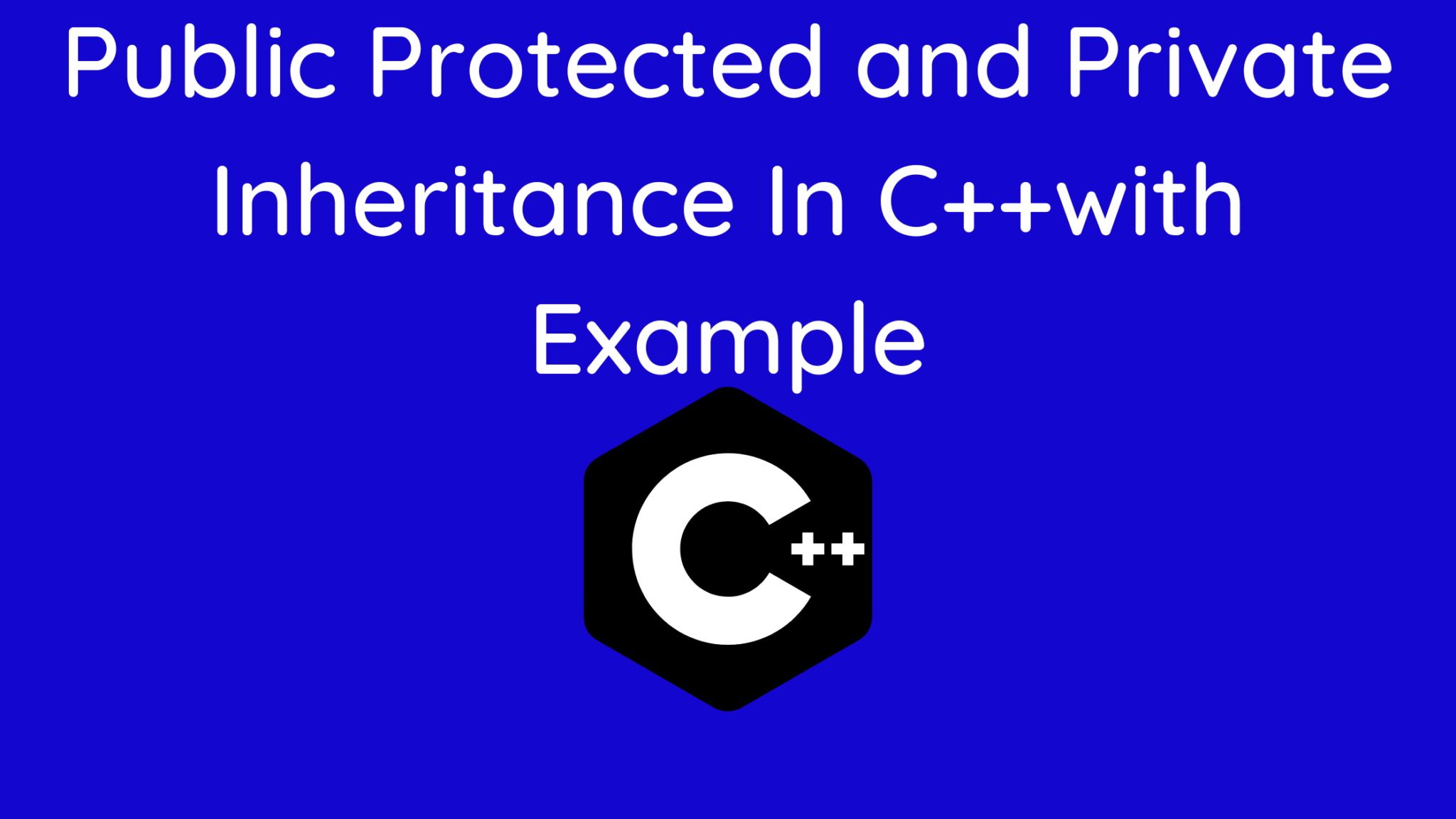Public Protected and Private Inheritance In C++ - Developers Dome