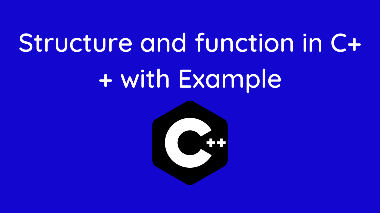 Structure and Function In C++ - Developers Dome