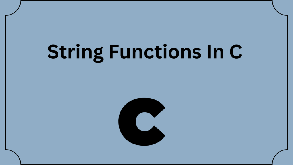String Functions In C Programming Language Developers Dome