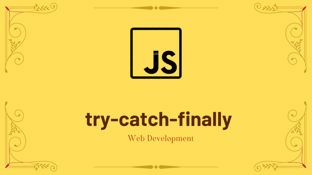 JavaScript try-catch-finally Statement Example - Developers Dome